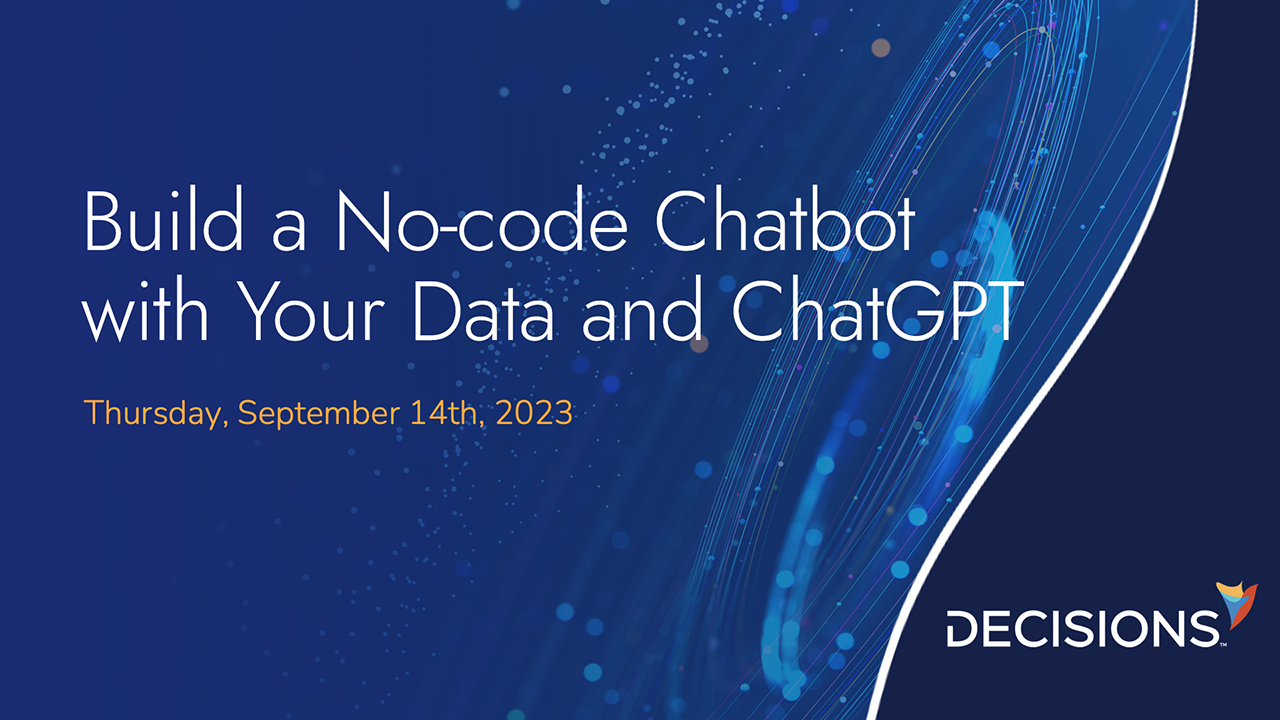 Build a No-code Chatbot with Your Data and ChatGPT - Decisions